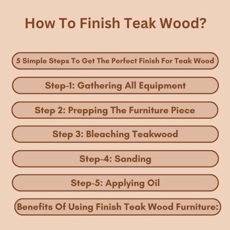 How To Finish Teak Wood? [Step-By-Step Guide]