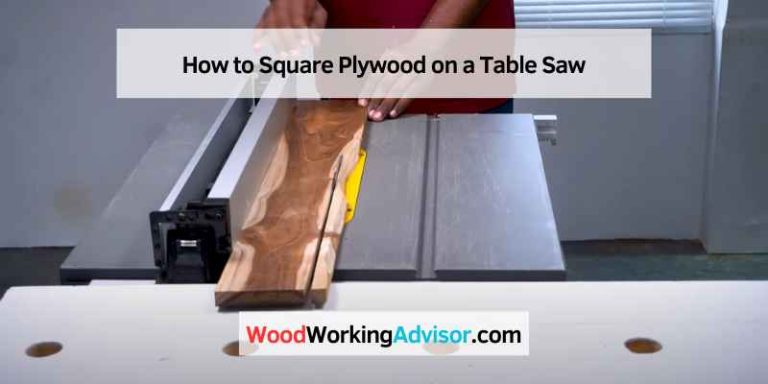 How to Square Plywood on a Table Saw