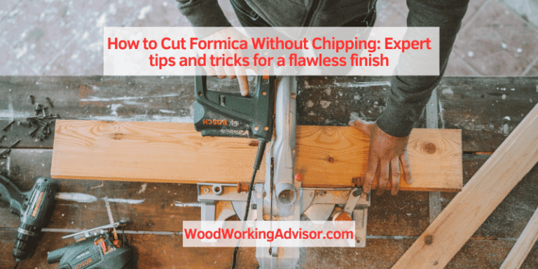 How to Cut Formica Without Chipping: Expert tips and tricks for a ...