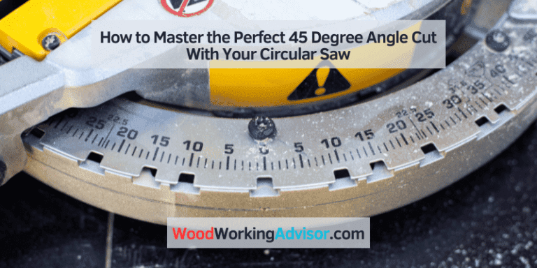 How to Master the Perfect 45 Degree Angle Cut With Your Circular Saw
