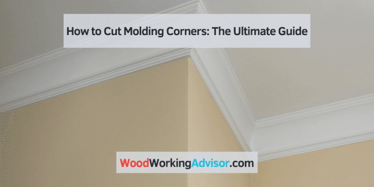 How to Cut Molding Corners: The Ultimate Guide
