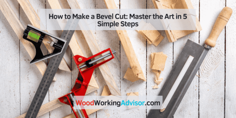 How to Make a Bevel Cut: Master the Art in 5 Simple Steps