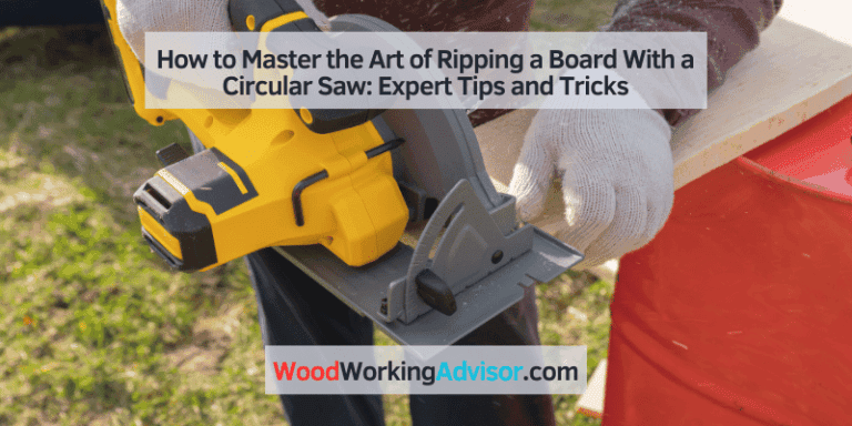 How to Master the Art of Ripping a Board With a Circular Saw: Expert ...