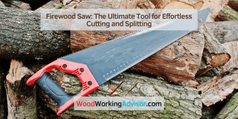 Firewood Saw: The Ultimate Tool for Effortless Cutting and Splitting