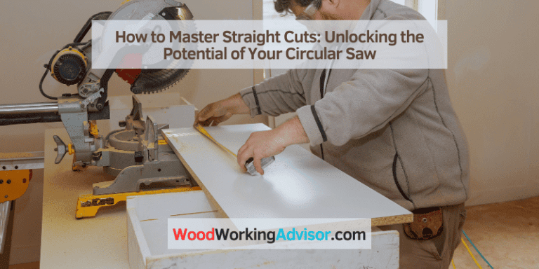 How to Master Straight Cuts: Unlocking the Potential of Your Circular Saw