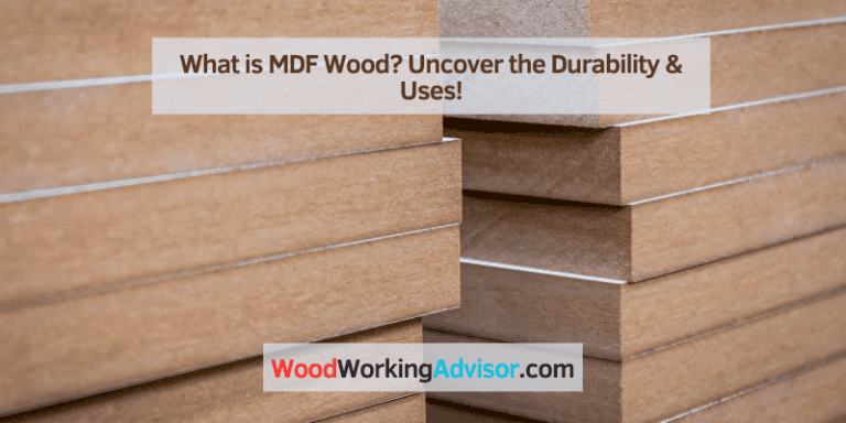 What is MDF Wood? Uncover the Durability & Uses!