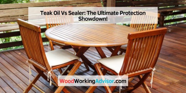 Teak Oil Vs Sealer: The Ultimate Protection Showdown!