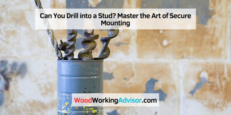 Can You Drill into a Stud? Master the Art of Secure Mounting