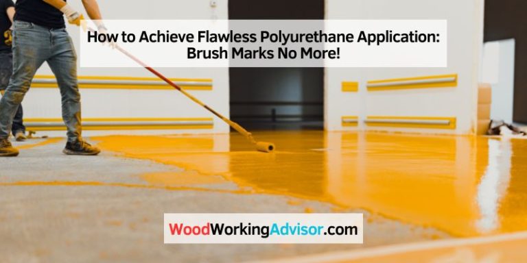How to Achieve Flawless Polyurethane Application: Brush Marks No More!