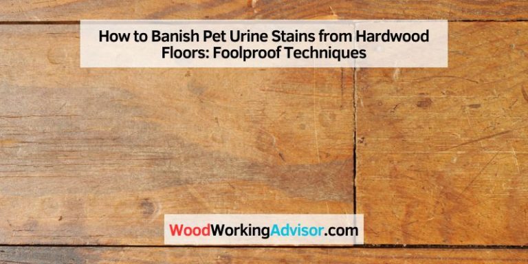How to Banish Pet Urine Stains from Hardwood Floors: Foolproof Techniques
