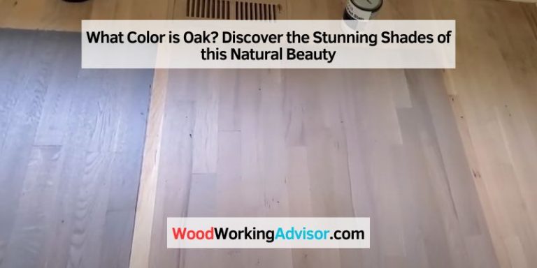 What Color is Oak? Discover the Stunning Shades of this Natural Beauty