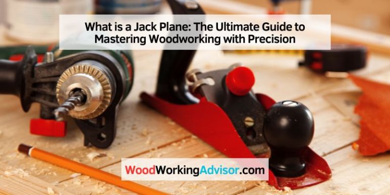 What is a Jack Plane: The Ultimate Guide to Mastering Woodworking with ...