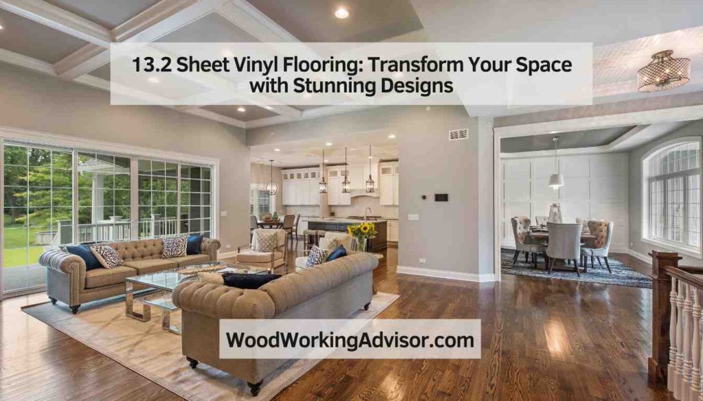 13.2 Sheet Vinyl Flooring: Transform Your Space with Stunning Designs