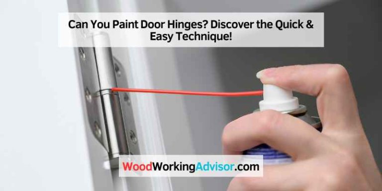 Can You Paint Door Hinges? Discover the Quick & Easy Technique!