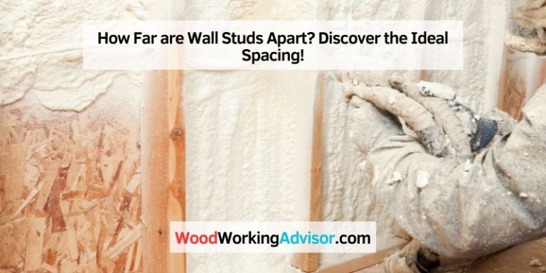 How Far Are Wall Studs Apart? Discover the Ideal Spacing!