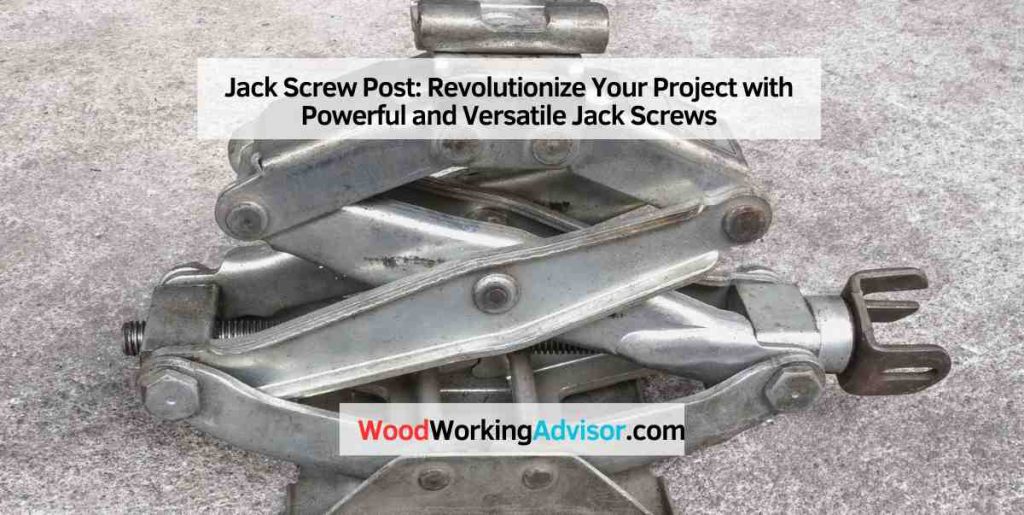 Jack Screw Post: Revolutionize Your Project with Powerful and Versatile ...