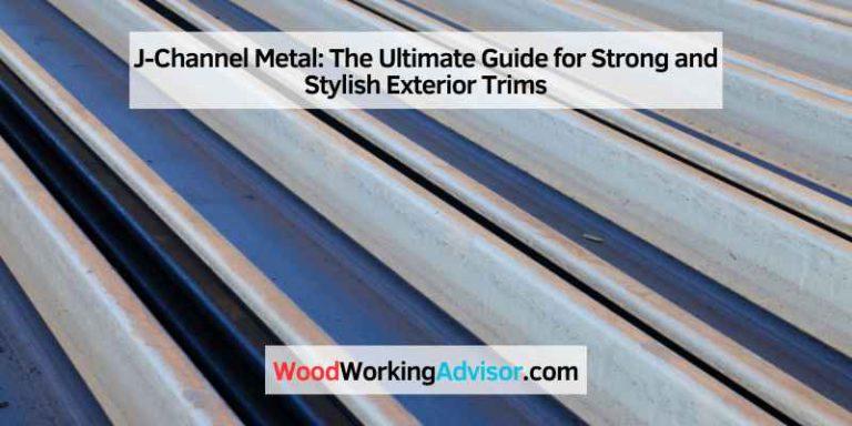 J-Channel Metal: The Ultimate Guide for Strong and Stylish Exterior Trims
