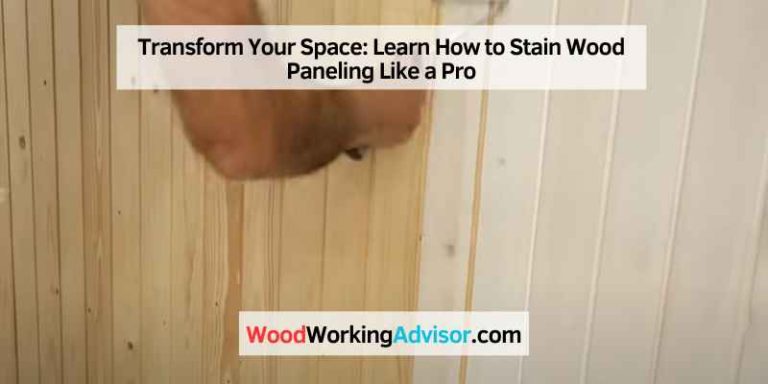 Transform Your Space: Learn How to Stain Wood Paneling Like a Pro