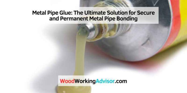 Metal Pipe Glue: The Ultimate Solution for Secure and Permanent Metal ...