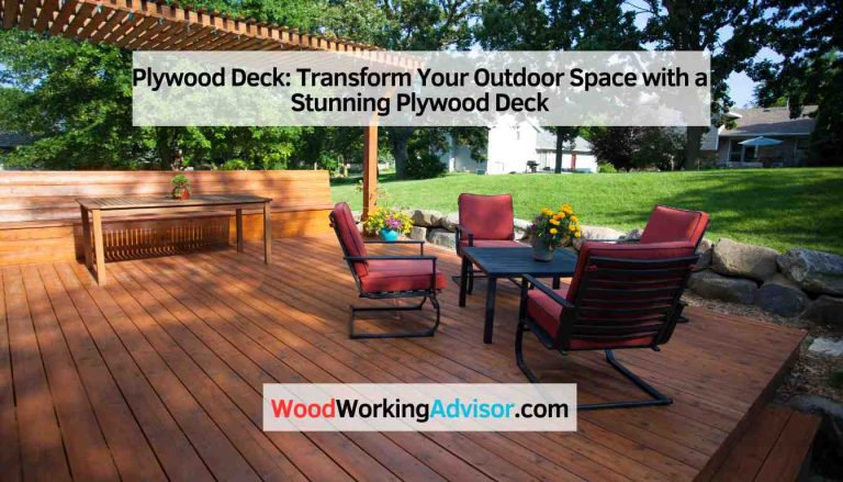 Plywood Deck: Transform Your Outdoor Space with a Stunning Plywood Deck