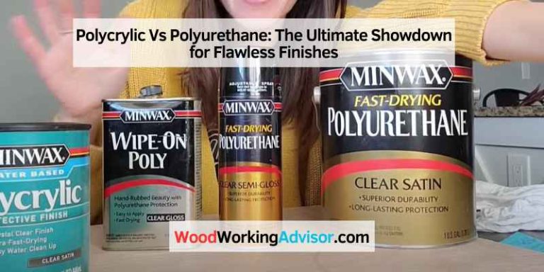Polycrylic Vs Polyurethane: The Ultimate Showdown for Flawless Finishes