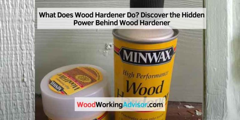 What Does Wood Hardener Do? Discover the Hidden Power Behind Wood Hardener