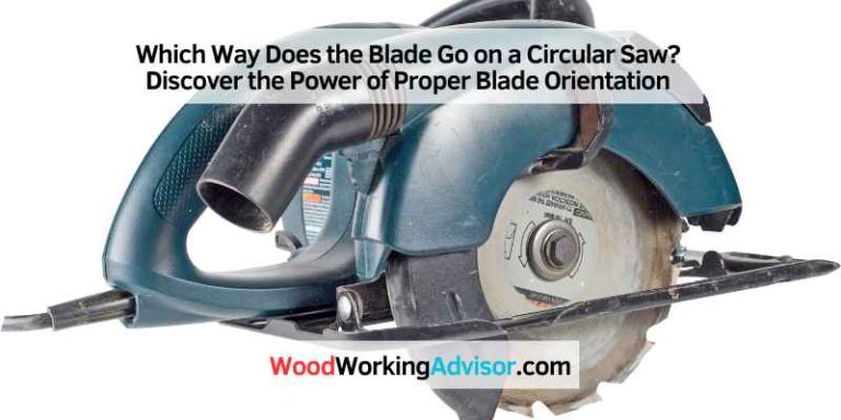 Which Way Does the Blade Go on a Circular Saw? Discover the Power of ...