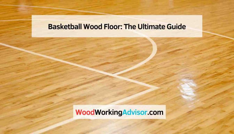 Basketball Wood Floor: The Ultimate Guide