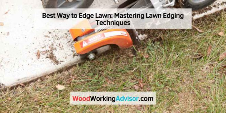 Best Way to Edge Lawn: Mastering Lawn Edging Techniques