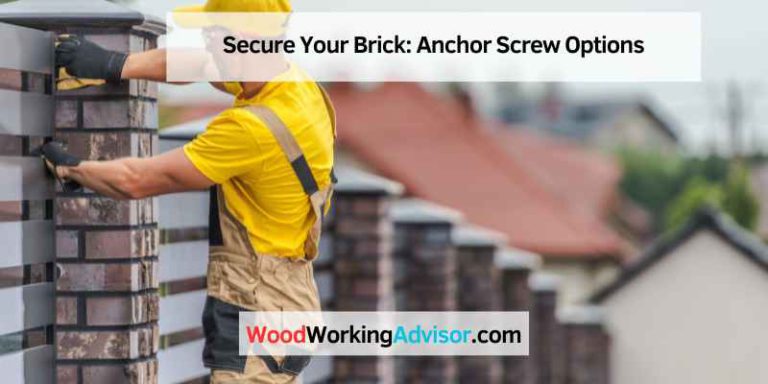 Secure Your Brick: Anchor Screw Options