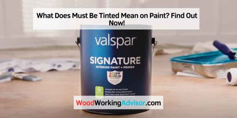 What Does Must Be Tinted Mean on Paint? Find Out Now!