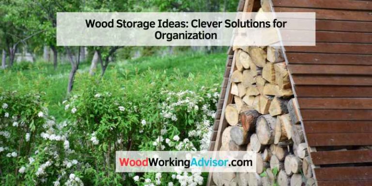 Wood Storage Ideas: Clever Solutions for Organization