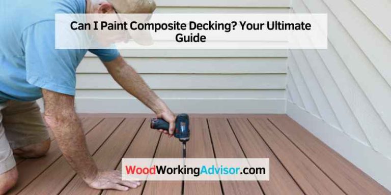 Can I Paint Composite Decking? Your Ultimate Guide