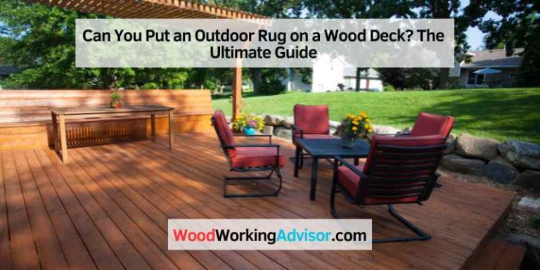 Can You Put an Outdoor Rug on a Wood Deck? The Ultimate Guide