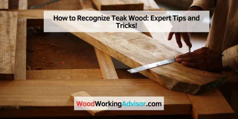 How to Recognize Teak Wood: Expert Tips and Tricks!
