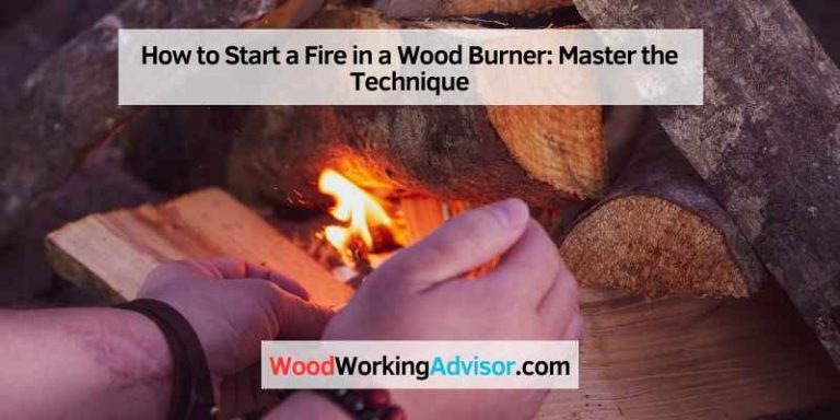 How to Start a Fire in a Wood Burner: Master the Technique