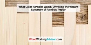 What Color is Poplar Wood? Unveiling the Vibrant Spectrum of Rainbow Poplar
