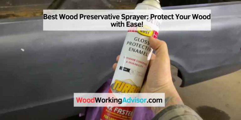 Best Wood Preservative Sprayer: Protect Your Wood with Ease!