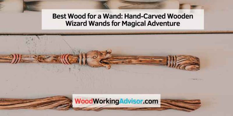 Best Wood for a Wand: Hand-Carved Wooden Wizard Wands for Magical Adventure