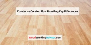 Coretec vs Coretec Plus: Unveiling Key Differences