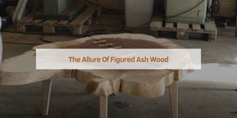 Figured Ash Lumber: Unlocking the Beauty in Woodwork