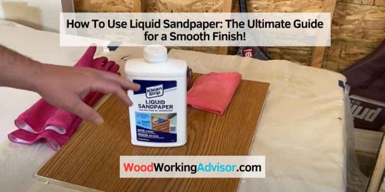 How To Use Liquid Sandpaper: The Ultimate Guide for a Smooth Finish!