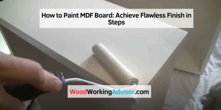 How to Paint MDF Board: Achieve Flawless Finish in Steps