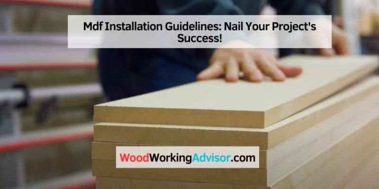 MDF Installation Guidelines: Nail Your Project's Success!
