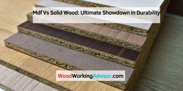 MDF Vs Solid Wood: Ultimate Showdown in Durability