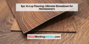 Spc Vs Lvp Flooring: Ultimate Showdown for Homeowners
