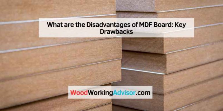 What are the Disadvantages of MDF Board: Key Drawbacks