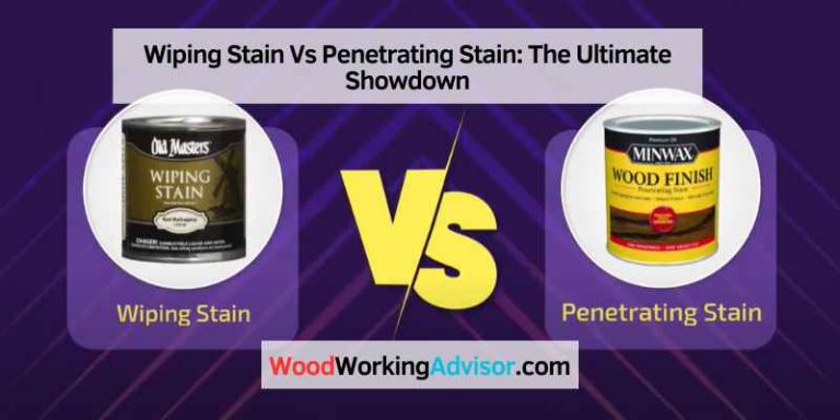 Wiping Stain Vs Penetrating Stain: The Ultimate Showdown