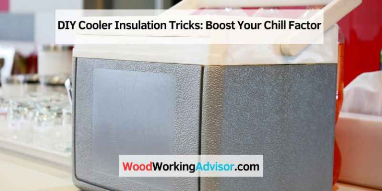 DIY Cooler Insulation Tricks: Boost Your Chill Factor