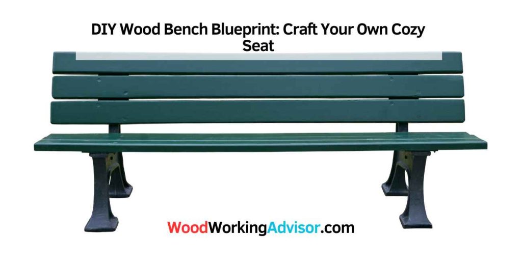 DIY Wood Bench Blueprint: Craft Your Own Cozy Seat